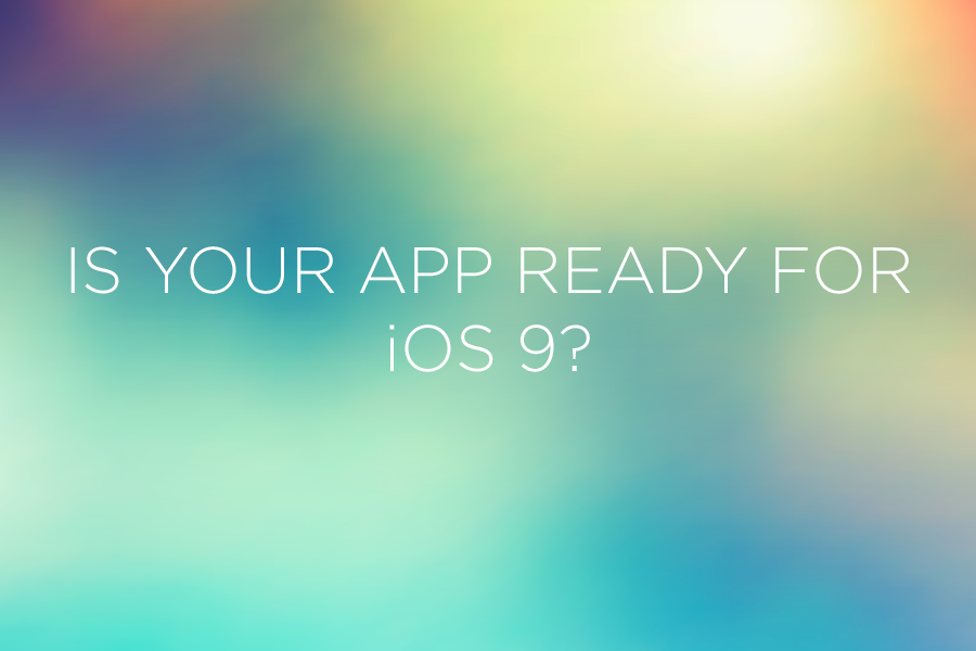 Is Your App Ready For Ios 9 Homespotter Blog 
